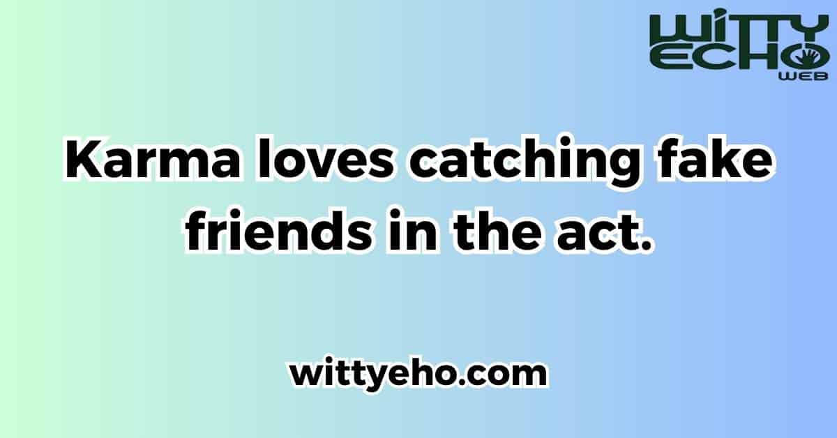 100+ Funny Karma Quotes 2024- Witty Echo