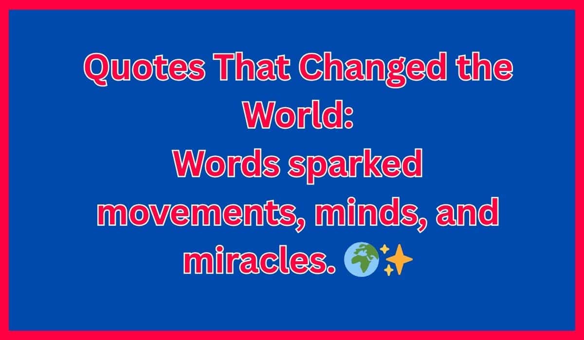 100 + Most Famous Quotes of All Time